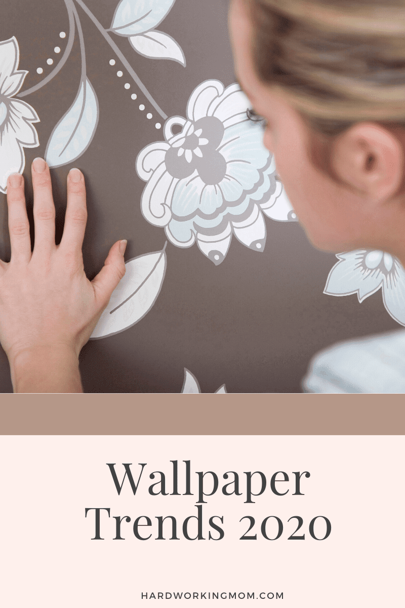 Wallpaper Trends 2020 - Hard Working Mom