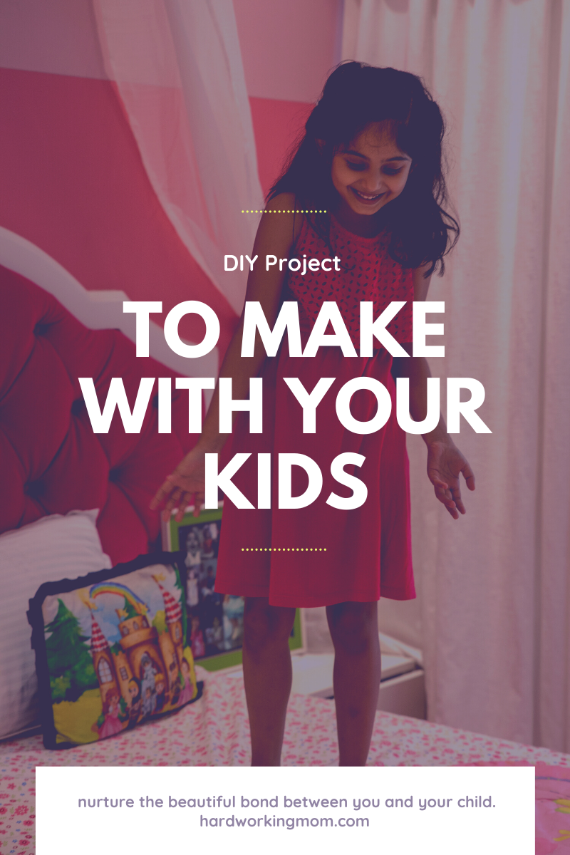 DIY PROJECT WITH YOUR CHILD - Hard Working Mom