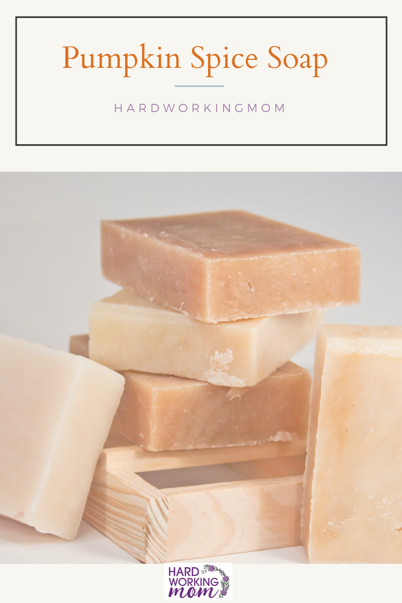 DIY Pumpkin Spice Soap - Hard Working Mom