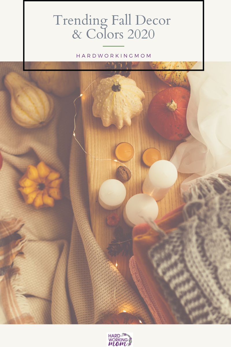 Trending Fall Decor & Colors - Hard Working Mom