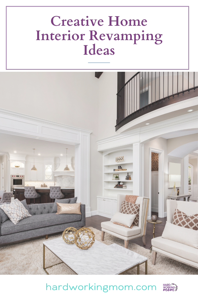 Creative Home Interior Revamping Ideas - By Hard Working Mom
