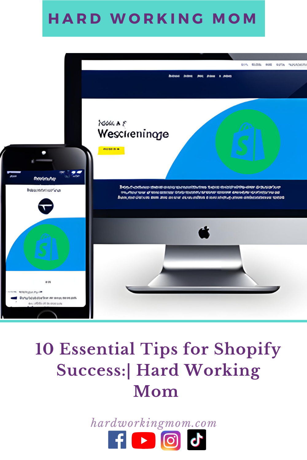 10 Essential Tips for Shopify Success by Hard Working Mom